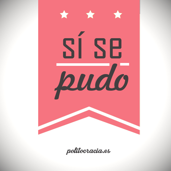 Sí se pudo - Politocracia